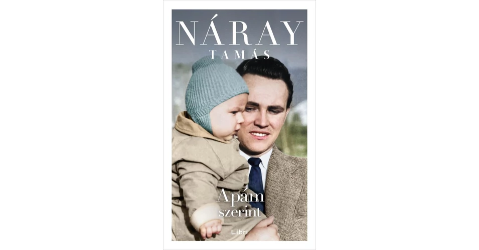 Apám szerint [Náray Tamás könyv]