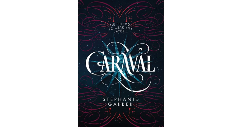 Caraval [Caraval sorozat 1. könyv, Stephanie Garber]